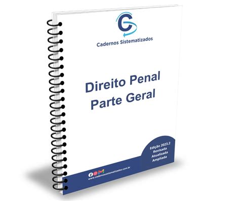 Direito Penal Parte Geral Cadernos Sistematizados