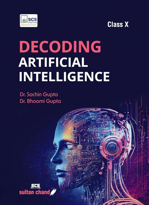 Decoding Artificial Intelligence Textbook For Cbse Class 10 2024 25 Examination Dr Sachin