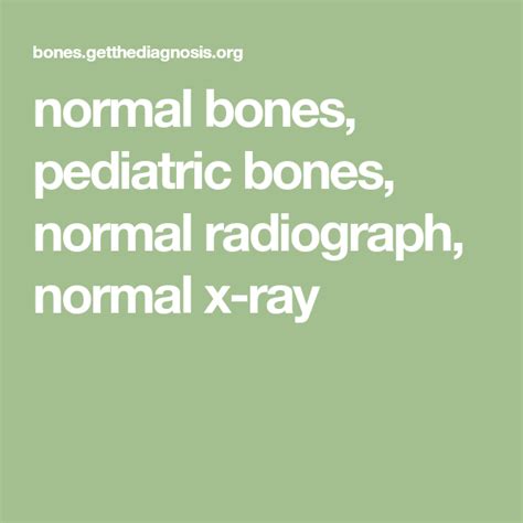 Understanding Normal Bones And Pediatric Radiographs