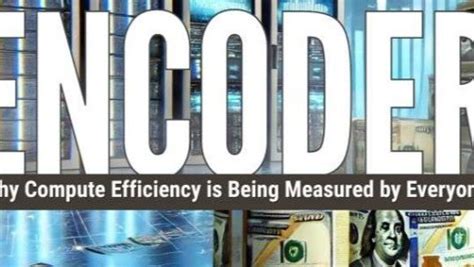 Why Encoder Compute Efficiency Is Being Measured By Everyone