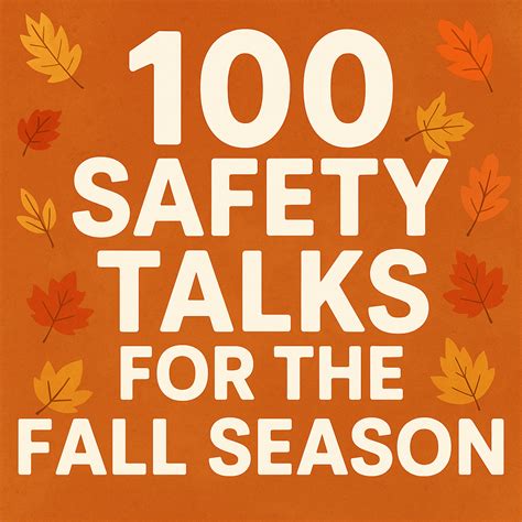 100 Safety Talks For The Fall Season Essential Topics For A Safer