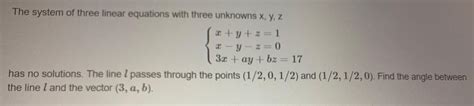Solved The System Of Three Linear Equations With Three Chegg