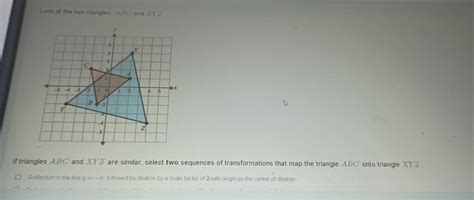Solved Look At The Two Triangles Abc And Xyz If Triangles Abc And