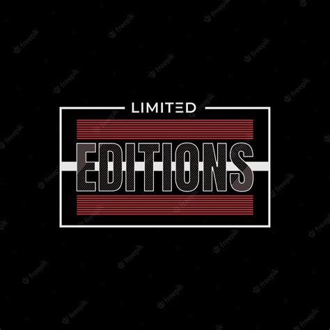 Premium Vector Limited Editions Typography For Print T Shirt