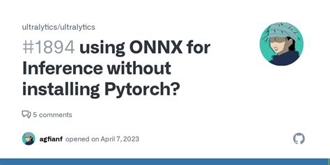 Using Onnx For Inference Without Installing Pytorch · Issue 1894 · Ultralyticsultralytics