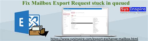 Fix Mailbox Export Request Stuck In Queued Complete Solution