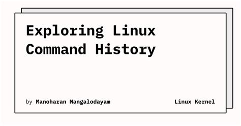 Exploring Linux Command History Linux Kernel