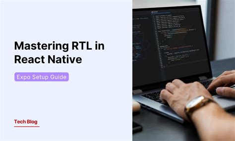 Implementing Rtl Right To Left In React Native Expo A Step By Step