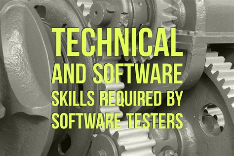 Technical And Software Skills Required By Software Testers Software