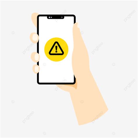Holding Mobile Phone Warning Message Warning Phone Message Png And