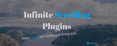 4 infinite scrolling plugins for wordpress wpoutcast