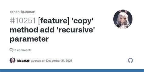 [feature] copy method add recursive parameter · issue 10251