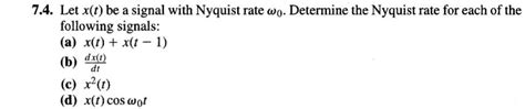 Solved Let x t be a signal with Nyquist rate ω Chegg