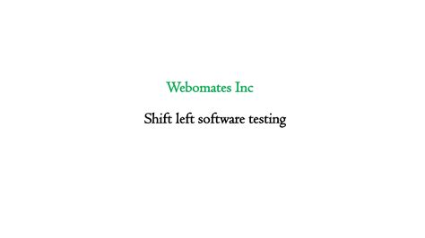 Shift Left Software Testing By Webomates Inc Issuu