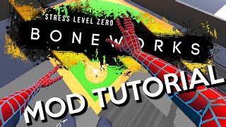 How To Install Mods On BONEWORKS At BONEWORKS Nexus Mods And Community