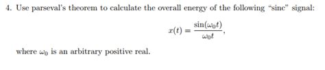 Solved Use Parseval S Theorem To Calculate The Overall Chegg