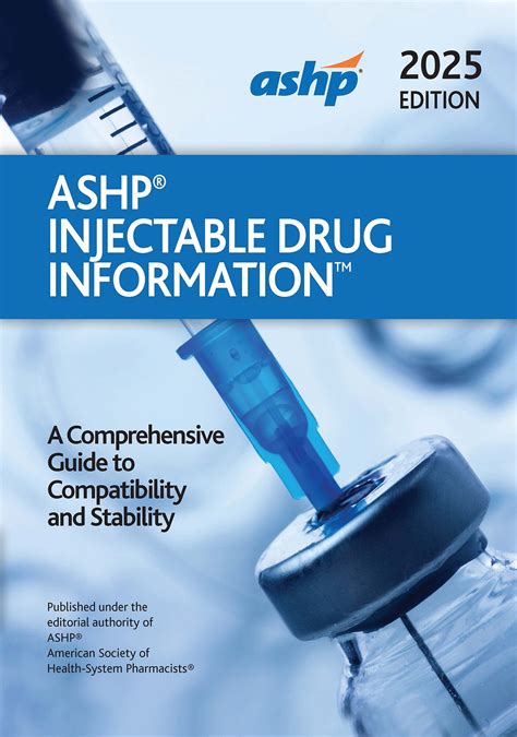 ASHP Injectable Drug Information A Comprehensive Guide To Compatibility And Stability ASHP