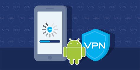How To Set Up A VPN On Android A Step By Step Guide