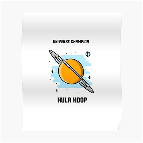 Saturn Hula Hoop Champ Poster For Sale By Hooked Atire Redbubble