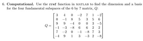 6 Computational Use The Rref Function In Matlab To Find The Dimension