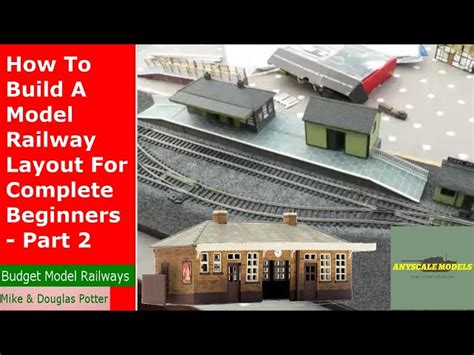 How To Build A Model Railway Layout For Complete Beginners Part 2 Buildings Station