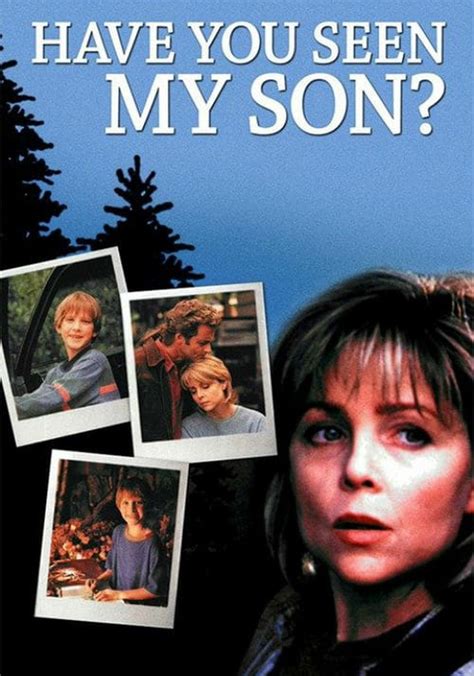 Have You Seen My Son Movie Watch Stream Online