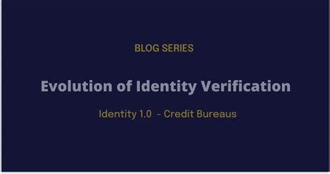 Filip Fabian On Linkedin Evolution Of Identity Verification Identity 1 0 And Credit Bureau Era