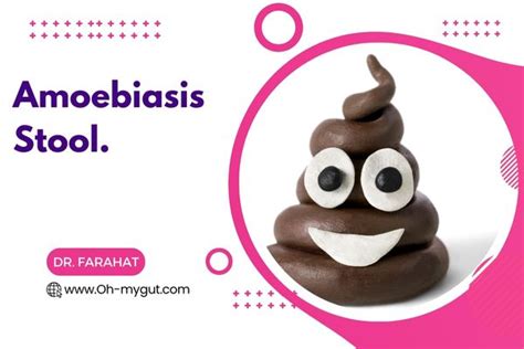 Amoebiasis Stool Color Smell And Characteristics Gastroenterologist