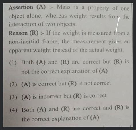 Assertion A Mass Is A Property Of One Object Alone Whereas Weight R