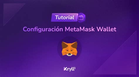 Configura Y Asegura Tu Metamask En Un Abrir Y Cerrar De Ojos