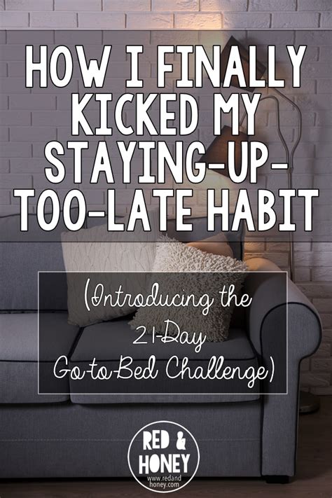 How I Finally Kicked My Staying Up Too Late Habit Introducing The Go To Bed Challenge Red