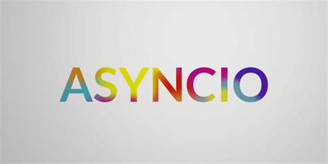 Асинхронное программирование на Python с помощью Asyncio