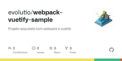 github evolutio webpack vuetify sample projeto esqueleto com webpack e vuetify