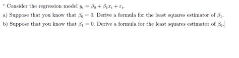 Solved Consider The Regression Model Yi A Suppose That You Chegg
