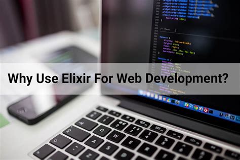 why use elixir for web development pros and cons