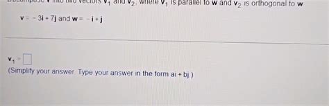 Decompose v into two vectors v₁ and v₂ StudyX