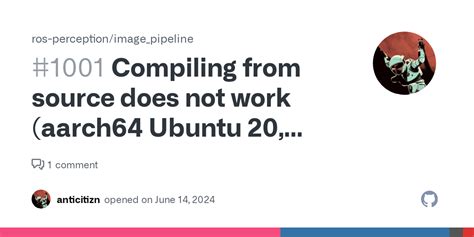 Compiling From Source Does Not Work Aarch64 Ubuntu 20 Humble · Issue