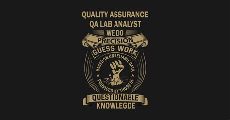 Quality Assurance Qa Lab Analyst Quality Assurance T Shirt TeePublic