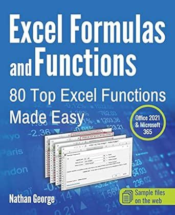 Excel Formulas And Functions 80 Top Excel Functions Made Easy George
