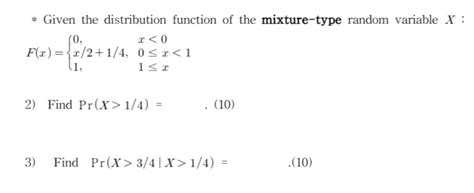 Solved Given The Distribution Function Of The Mixture Type