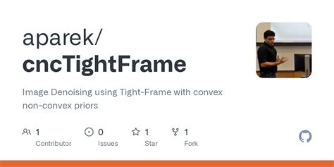 GitHub Aparek CncTightFrame Image Denoising Using Tight Frame With