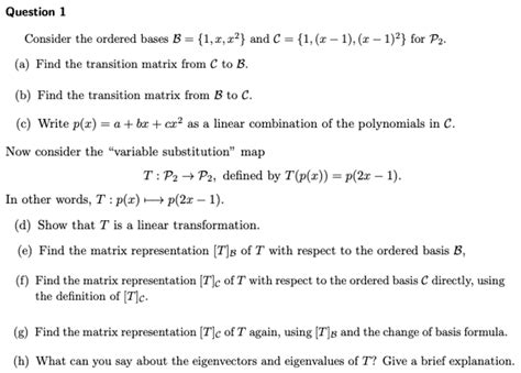 Solved Question 1 Consider The Ordered Bases B {1 2 22}
