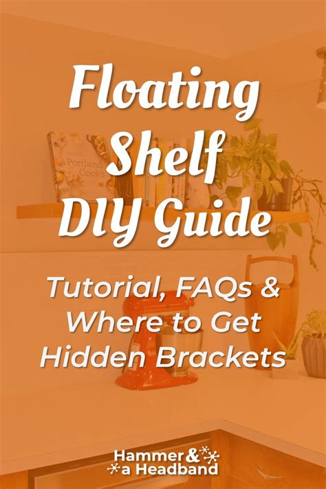 Easy Floating Shelf DIY And Where To Get Hidden Brackets