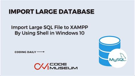 Import Large Sql File To Mysql Xampp Engine By Using Xampp Shell In