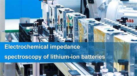 Detailed Analysis Of Electrochemical Impedance Spectroscopy For Lithium Batteries Tycorun Energy