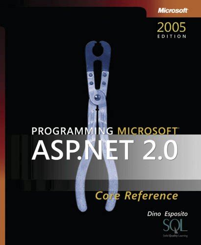 Programming Microsoft Aspnet 20 Core Reference Esposito Dino