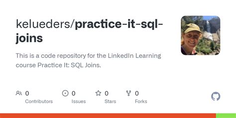 Github Kelueders Practice It Sql Joins This Is A Code Repository For The Linkedin Learning