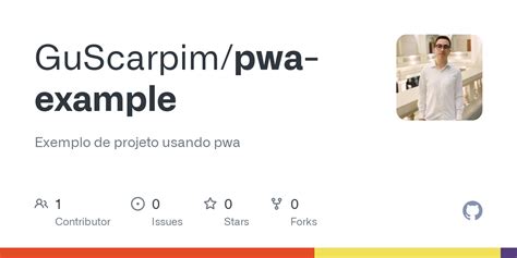 GitHub GuScarpim Pwa Example Exemplo De Projeto Usando Pwa