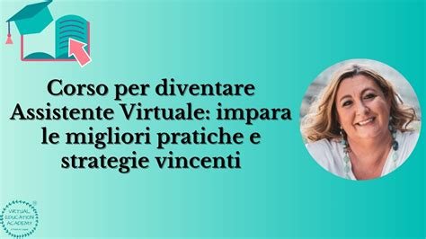 Corso Per Diventare Assistente Virtuale Impara Le Migliori Pratiche E