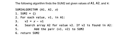 Solved The Following Algorithm Finds The Sum2 Set Given